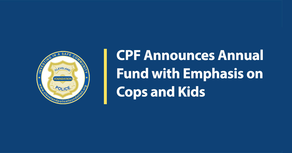 Cleveland Police Foundation Announces Its Annual Fund Campaign with ...